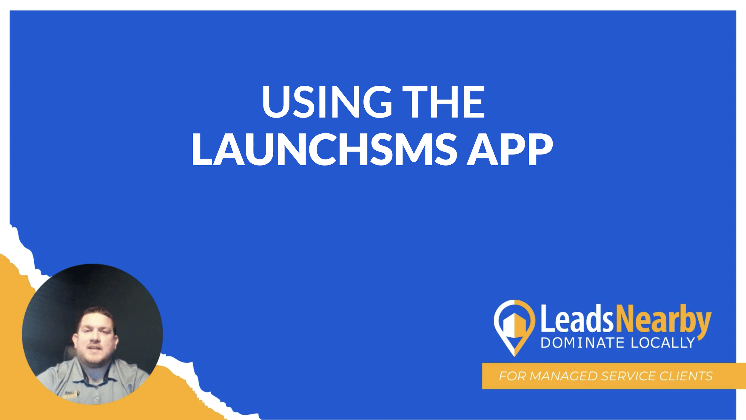 How To Use The LaunchSMS App - LeadsNearby